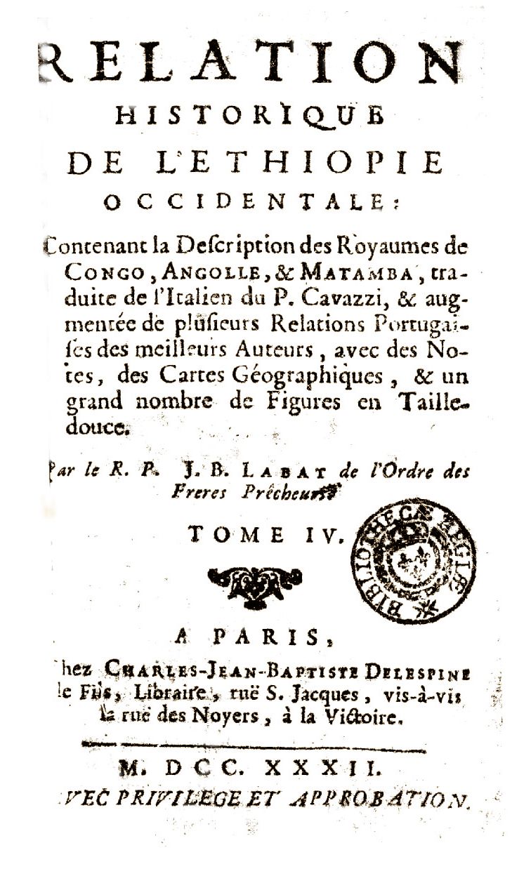 Relation historique de l’Ethiopie occidentale, Giovanni Antonio Cavazzi ...
