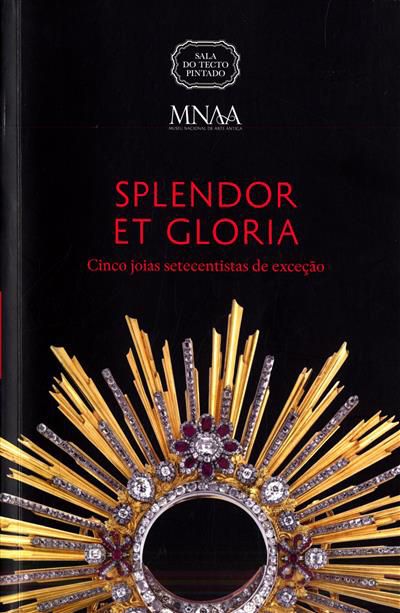 Splendor et gloria: cinco joias setecentistas de exceção, Museu ...