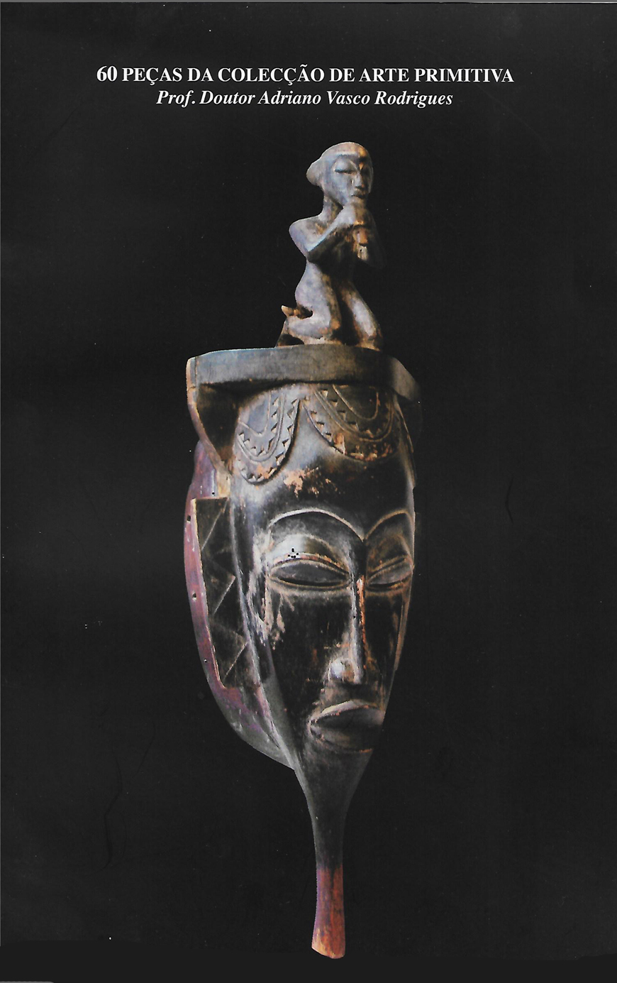 60 Peças da Coleção de Arte Primitiva Prof. Doutor Adriano Vasco ...