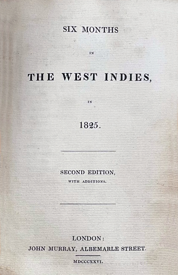 Six Months in the West Indies in 1825, Henry Nelson Coleridge, 2.ª ...